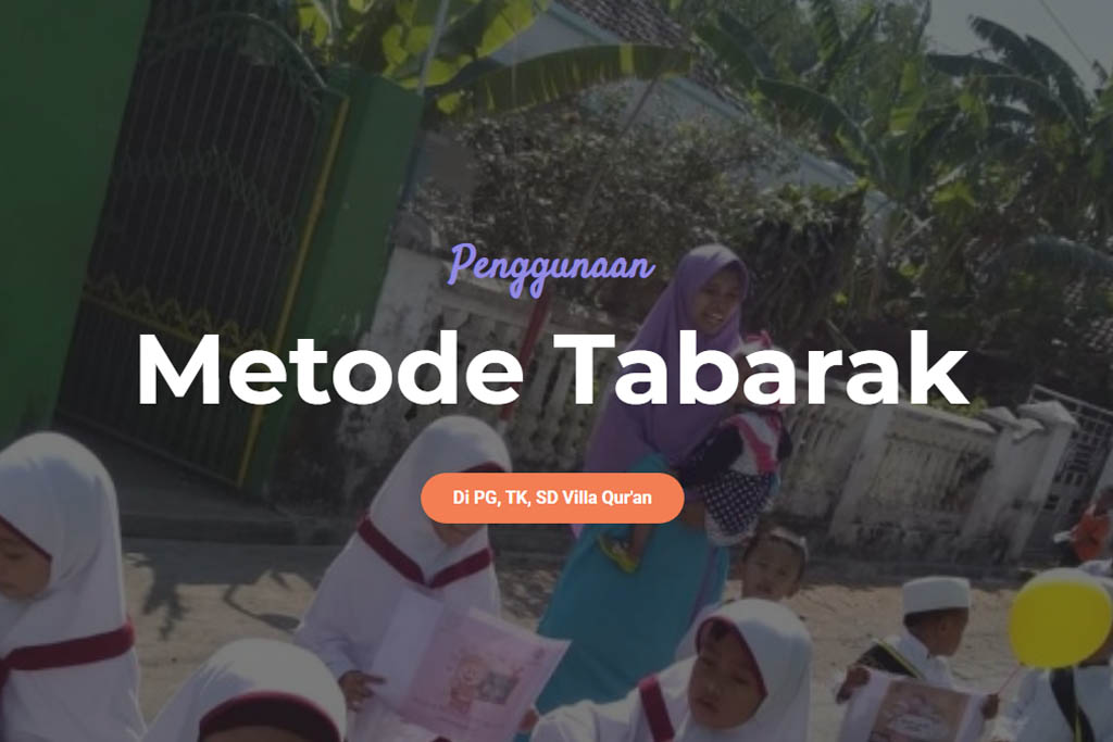Metode Tabarak – PG, TK, SD Villa Qur'an Baron